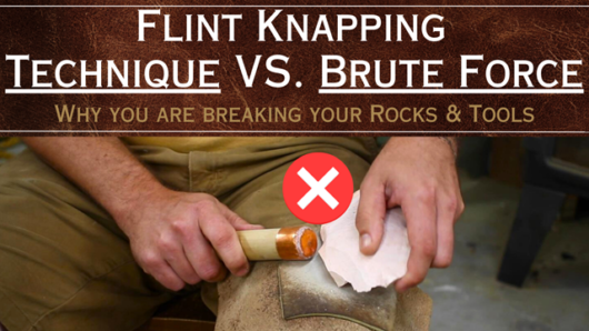 Helpful Flint Knapping Videos & Tips - HuntPrimitive